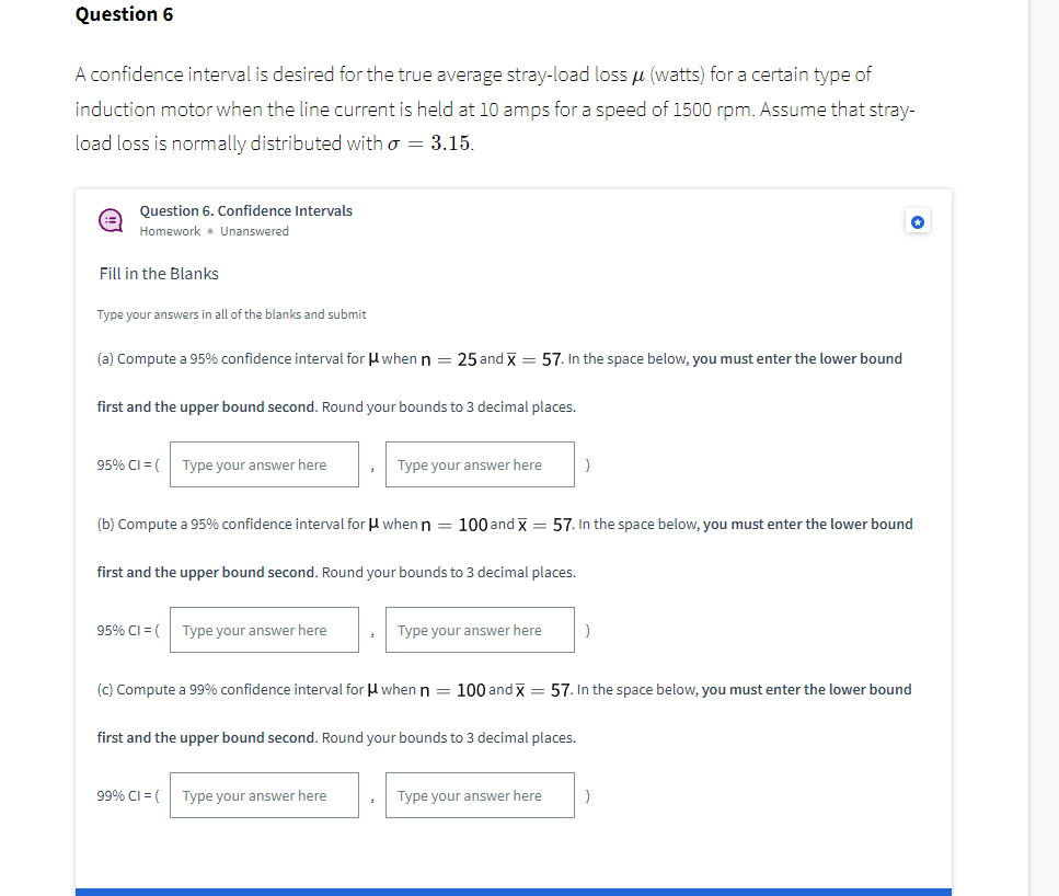 Solved Question 6 A confidence interval is desired for the | Chegg.com