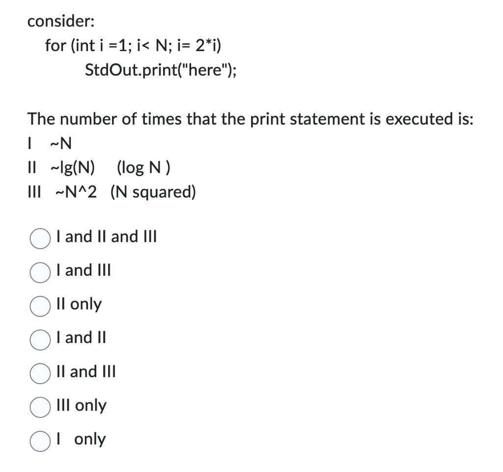 Solved consider: for (int i=1;i | Chegg.com