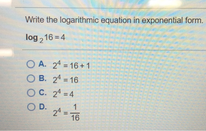 Solved Write the logarithmic equation in exponential form. | Chegg.com