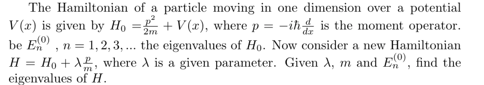 Solved The Hamiltonian of a particle moving in one dimension | Chegg.com