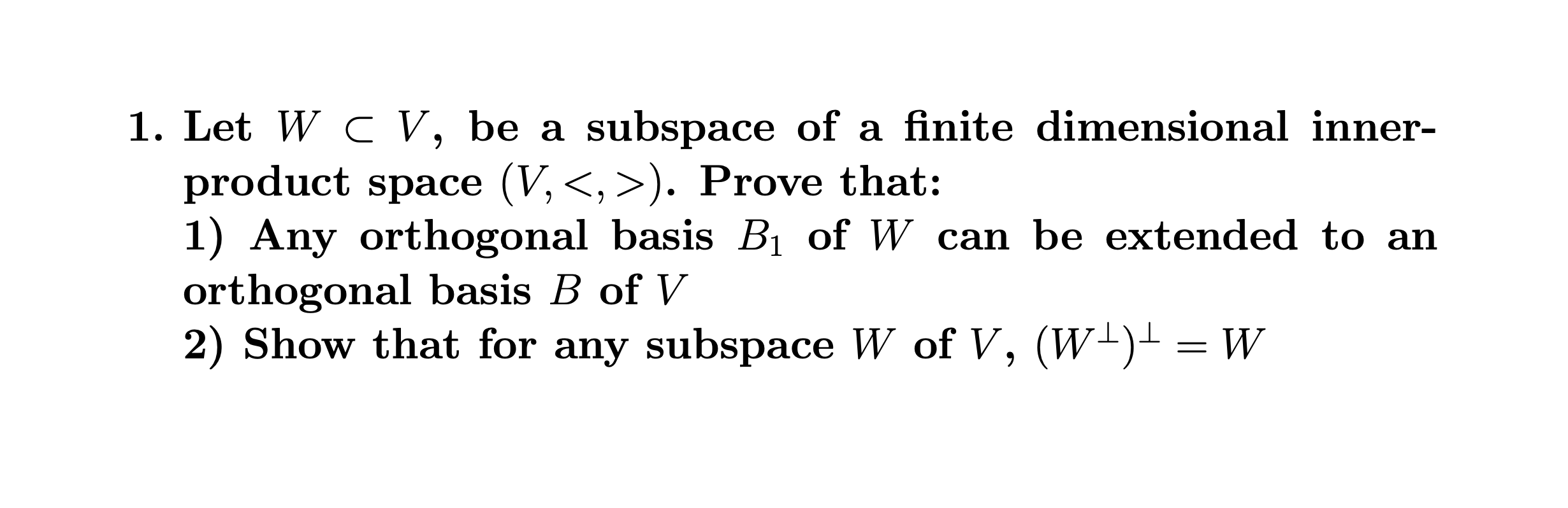 Solved 1. Let W CV, be a subspace of a finite dimensional | Chegg.com