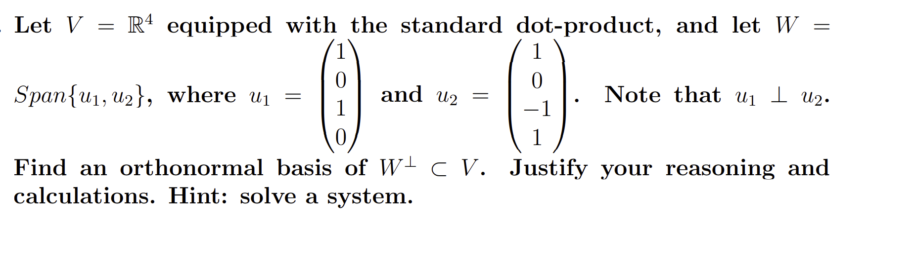 Solved Let V=R4 equipped with the standard dot-product, and | Chegg.com