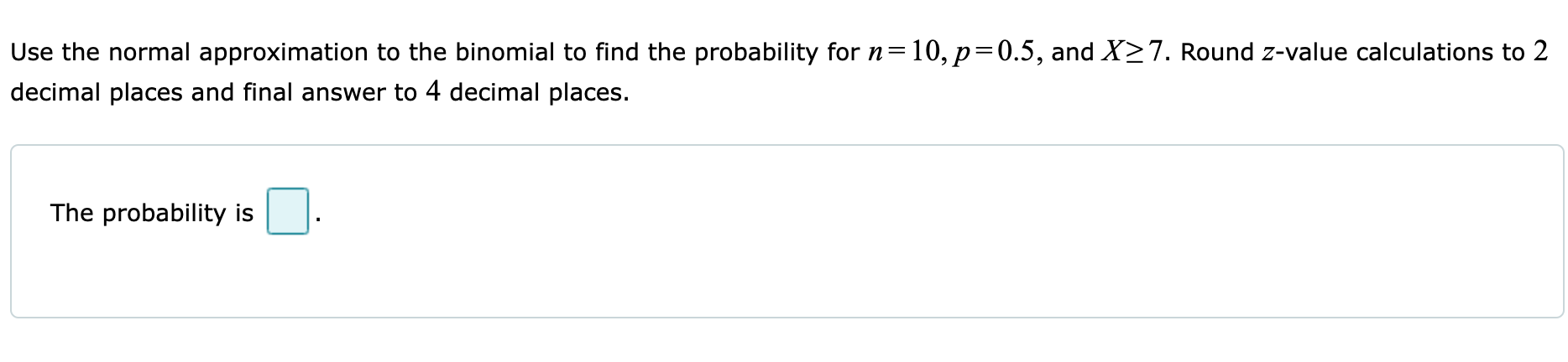 Solved = Use the normal approximation to the binomial to | Chegg.com