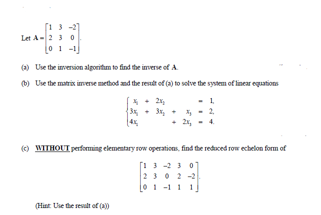 Solved [1 3 -21 Let A = 2 3 0 0 1 -1 (a) Use the inversion | Chegg.com