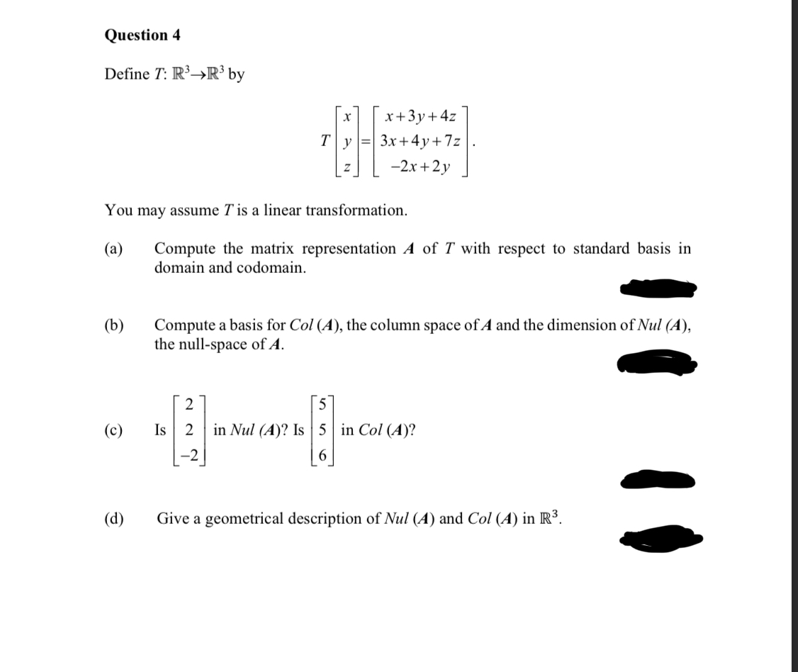 Solved Define T:R3→R3 by T⎣⎡xyz⎦⎤=⎣⎡x+3y+4z3x+4y+7z−2x+2y⎦⎤ | Chegg.com