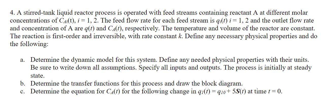 Solved 4. A stirred-tank liquid reactor process is operated | Chegg.com