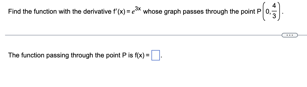 Solved Find the function with the derivative f′(x)=e3x whose | Chegg.com