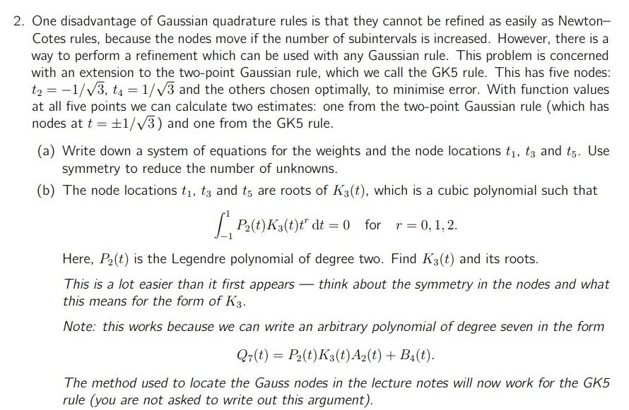 2. One disadvantage of Gaussian quadrature rules is | Chegg.com