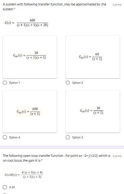 Solved 2 points A system with following transfer function, | Chegg.com