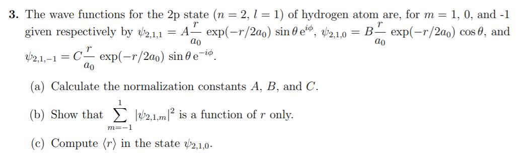 Solved 3. The wave functions for the 2p state (n = 2,1 = 1) | Chegg.com