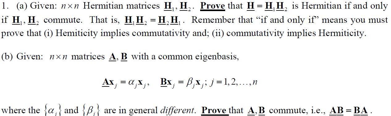 1. (a) Given: nxn Hermitian matrices H., H, Prove | Chegg.com