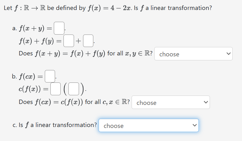 Solved Let f:R→R be defined by f(x)=4-2x. Is f a linear | Chegg.com Solved Let f:R→R be defined by f(x)=4-2x. Is f a linear | Chegg.com