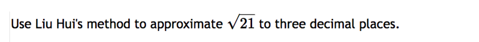Solved Use Liu Hui's method to approximate 212 ﻿to three | Chegg.com
