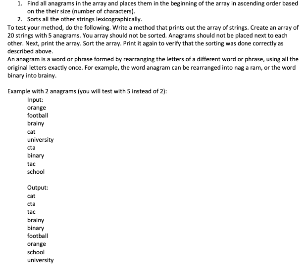 Solved 1. Find all anagrams in the array and places them in | Chegg.com