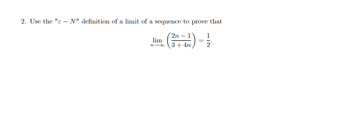Solved 2. Use the "E-N" definition of a limit of a sequence | Chegg.com