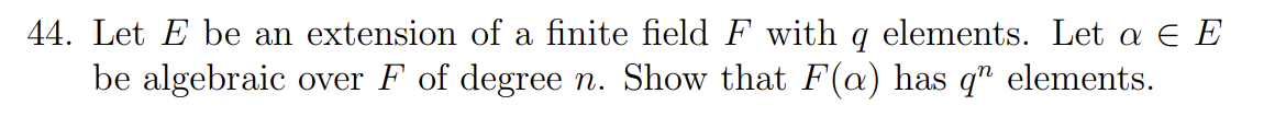 Solved 44. Let E be an extension of a finite field F with q | Chegg.com