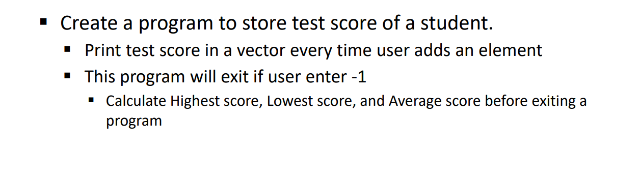 Solved • Create a program to store test score of a student. | Chegg.com