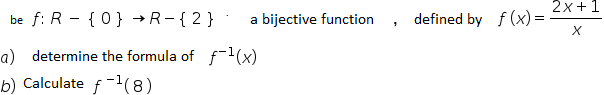 Solved 2 x + 1 be f: R - {0} +R-{2} . a bijective function | Chegg.com