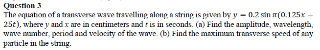 Solved The equation of a transverse wave travelling along a | Chegg.com