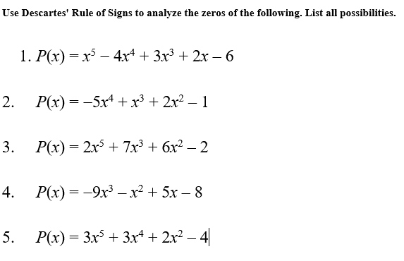 Solved Use Descartes' Rule of Signs to analyze the zeros of | Chegg.com