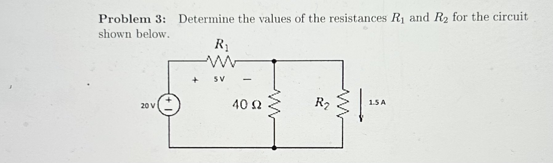 Solved Problem 3: Determine the values of the resistances R1 | Chegg.com