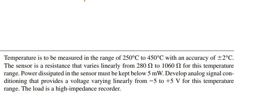 Solved Temperature is to be measured in the range of 250°C | Chegg.com