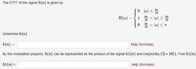 Solved The DTFT of the signal h(n) ﻿is given | Chegg.com