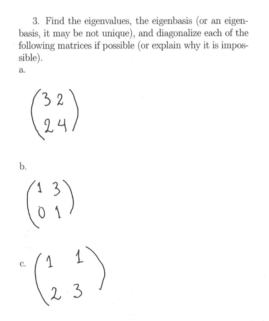 Solved 3. Find the eigenvalues, the eigenbasis (or an eigen- | Chegg.com
