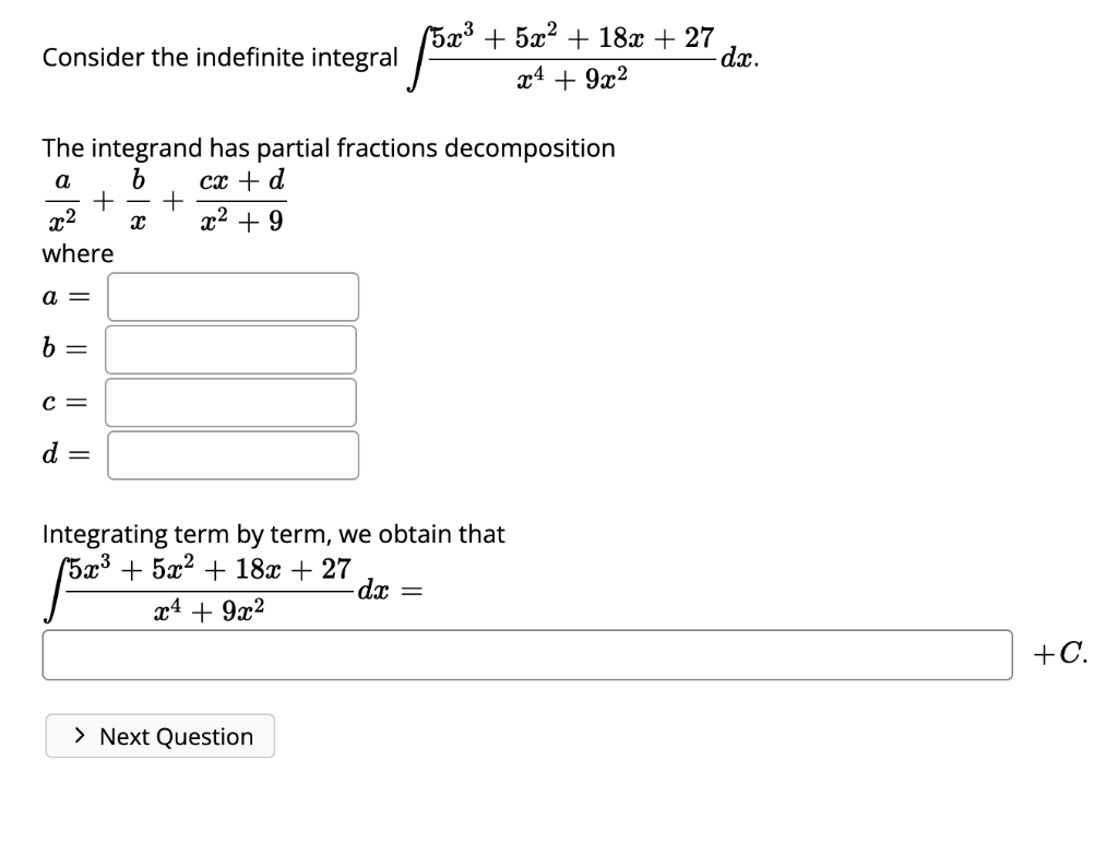 Solved Consider the indefinite integral The integrand has | Chegg.com