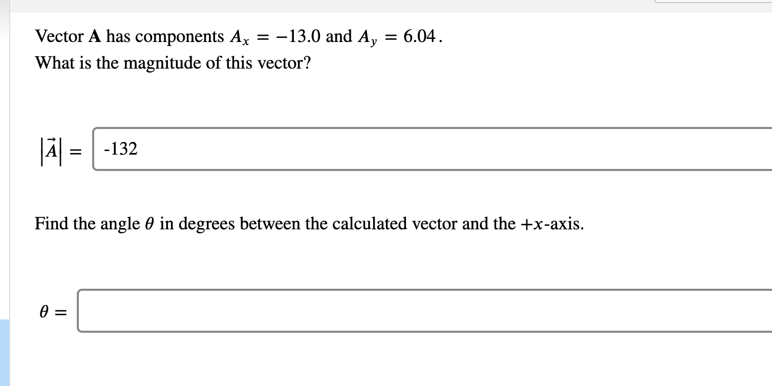 Solved Vector A has components Ax = -13.0 and Ay = 6.04. | Chegg.com
