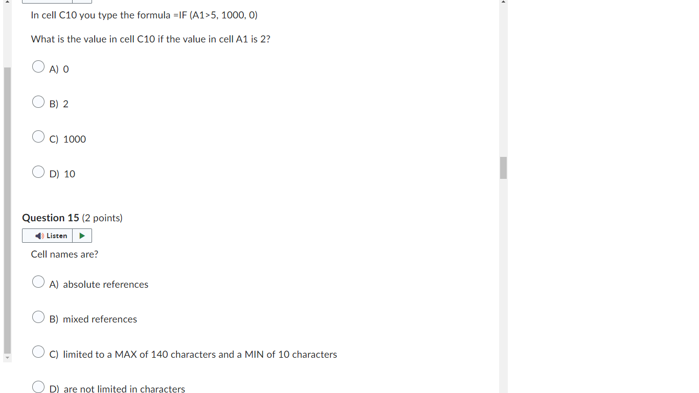 Solved In cell C10 you type the formula =IF(A1>5,1000,0) | Chegg.com