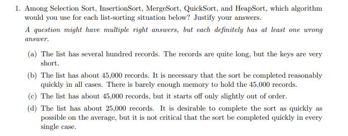 Solved 1. Among Selection Sort, InsertionSort, MergeSort, | Chegg.com