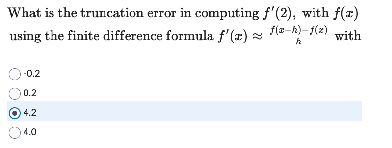 What is the truncation error in computing f′(2), with | Chegg.com