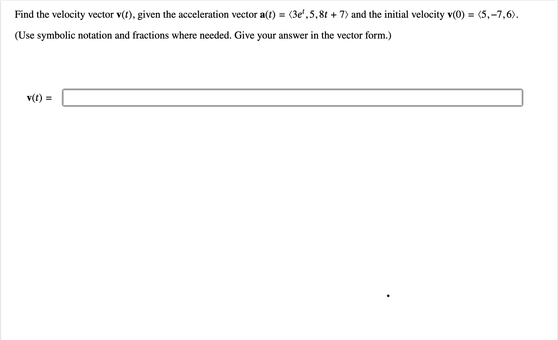 Solved Find the velocity vector v(t), given the acceleration | Chegg.com