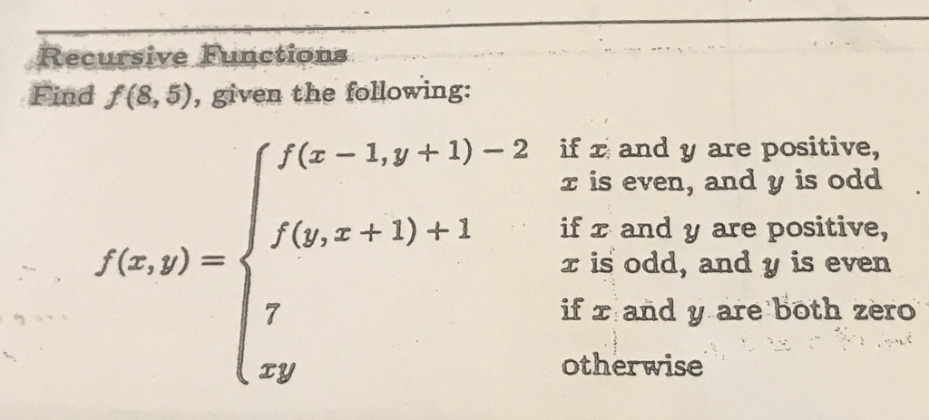 Solved Recursive Functions Find F(8,5), given the following: | Chegg.com