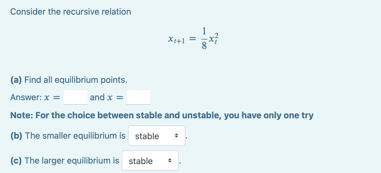 Solved Consider the recursive relation xt+1=81xt2 (a) Find | Chegg.com
