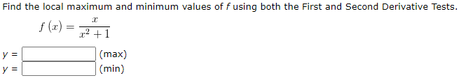 Solved Find the local maximum value of f using both the | Chegg.com