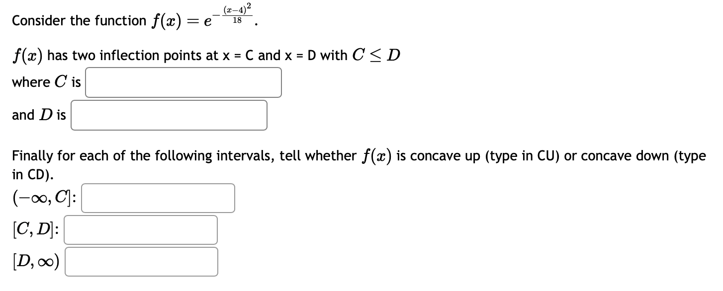 Solved Consider The Function F X E−18 X−4 2 F X Has Two
