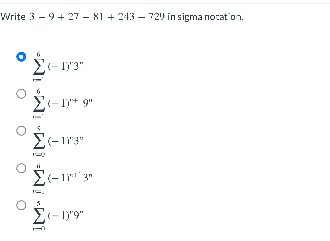 Solved 3−9+27−81+243−729∑n=16(−1)n3n∑n=16(−1)n+19n∑n=05(−1)n | Chegg.com