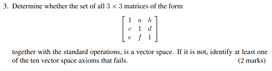 Solved 3. Determine whether the set of all 3×3 matrices of | Chegg.com