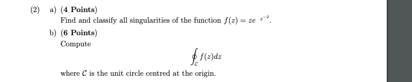 Solved (2) a) (4 Points) Find and classify all singularities | Chegg.com