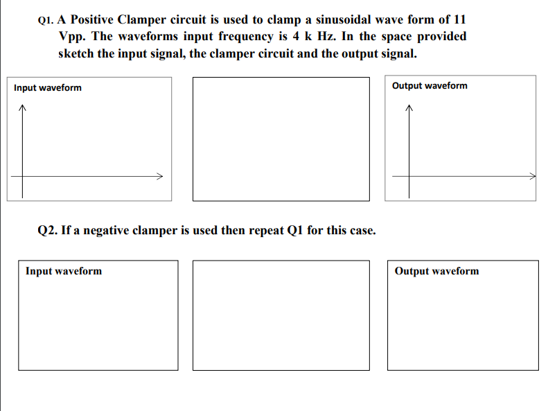 Solved Q1. A Positive Clamper circuit is used to clamp a | Chegg.com