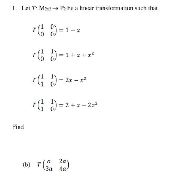 1. Let T:M2×2→P2 be a linear transformation such that | Chegg.com