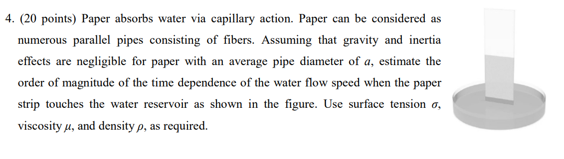 Solved 4. (20 points) Paper absorbs water via capillary | Chegg.com