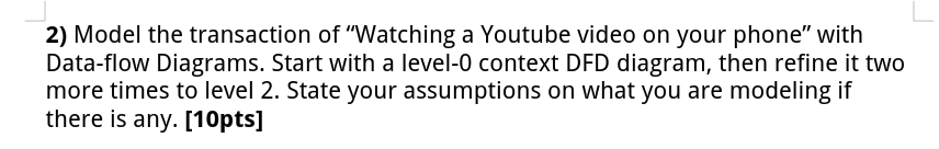 Solved 2) Model the transaction of "Watching a Youtube video | Chegg.com