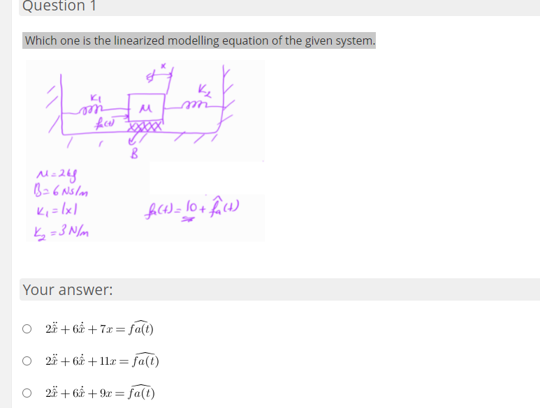Solved Question 1 Which one is the linearized modelling | Chegg.com