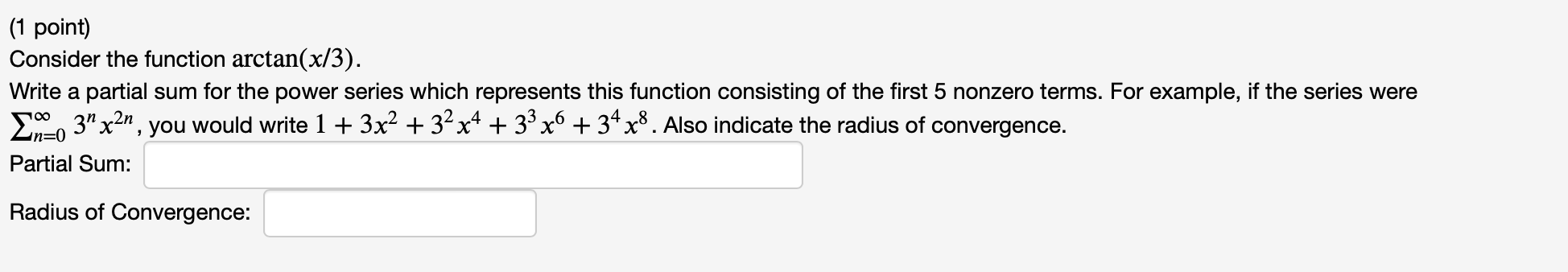 Solved (1 point) Consider the function arctan(x/3). Write a | Chegg.com