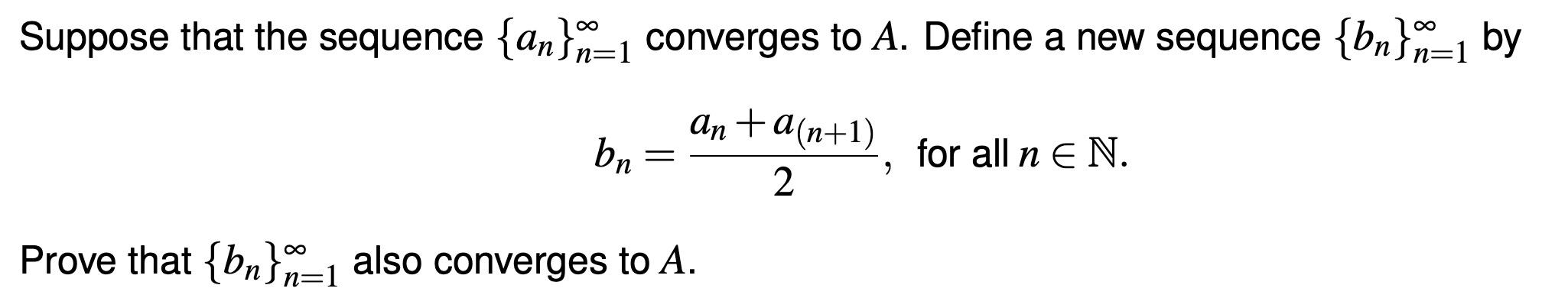 Solved Suppose that the sequence {an}=1 converges to A. | Chegg.com