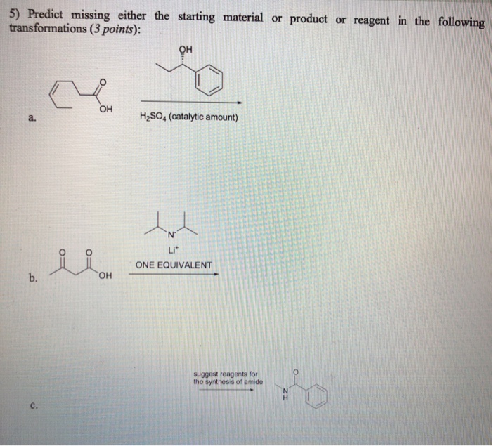Solved 5) Predict missing either the starting material or | Chegg.com