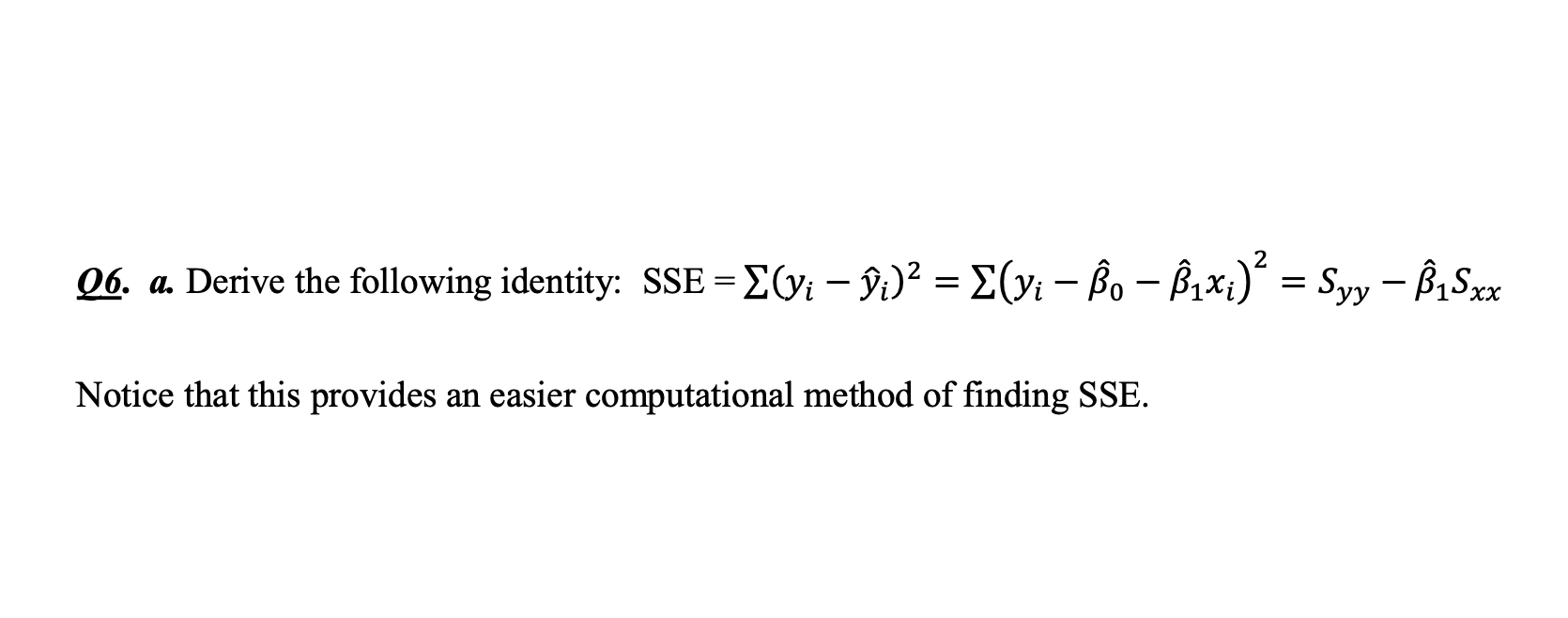 Solved 06. a. Derive the following identity: SSE = E(y; – | Chegg.com